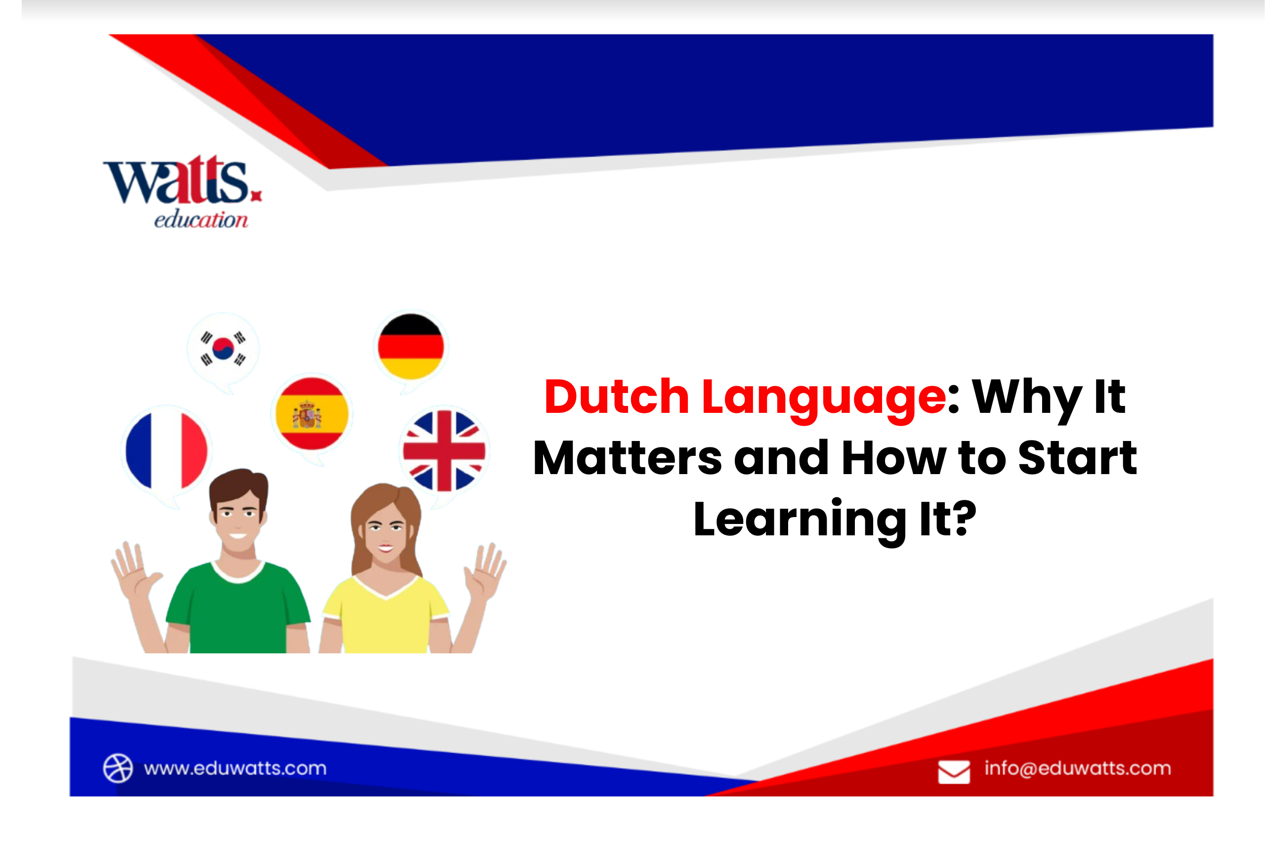 Dutch Language: Why It Matters and How to Start Learning It?