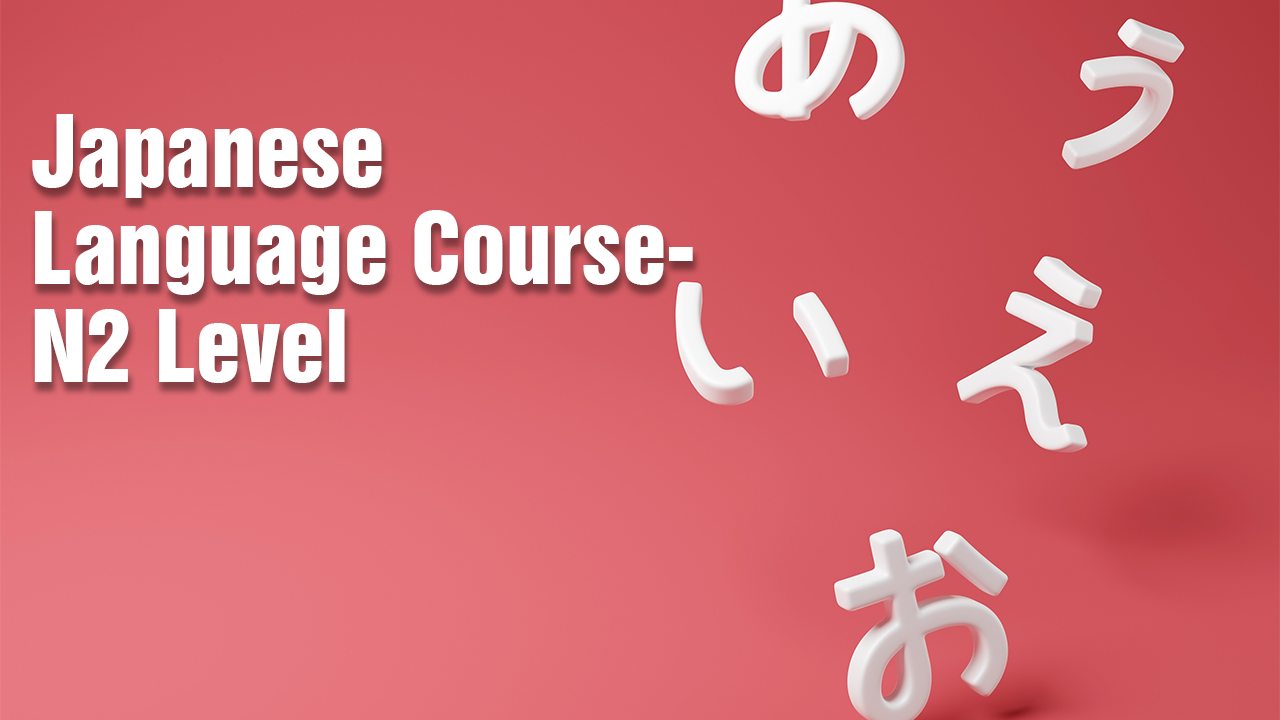 Japanese Language Course- N2 Level