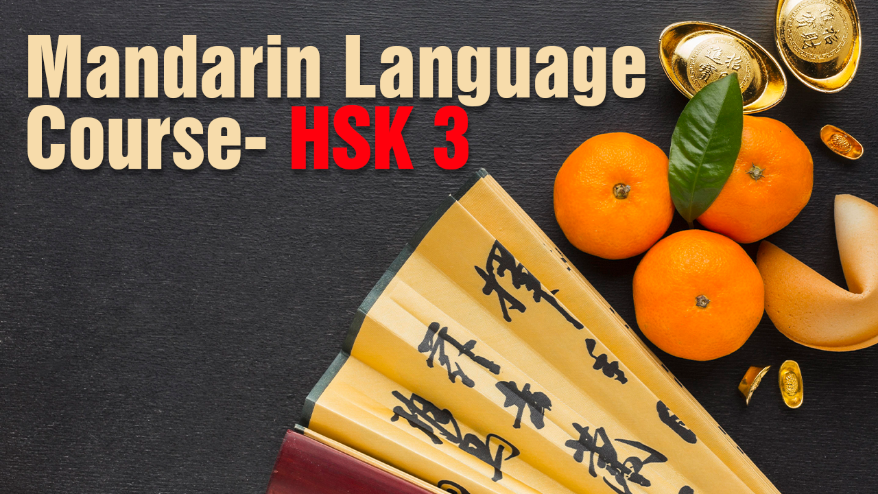 Mandarin Language Course- HSK3 Level
