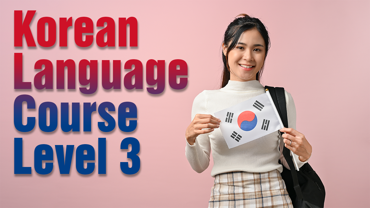Online Korean Language Course - Level 3 | Eduwatts