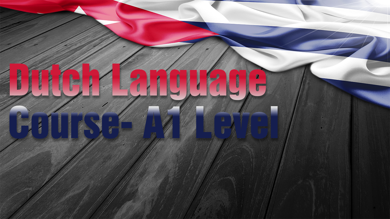 Dutch Language Course- A1 Level