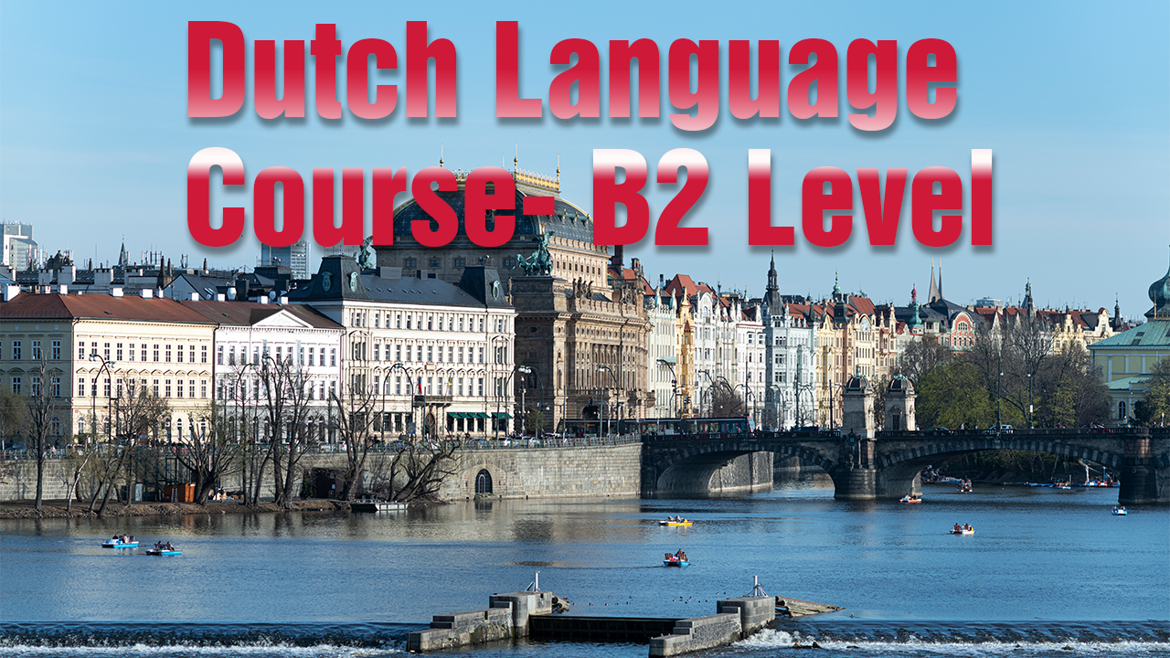 Dutch Language Course- B2 Level