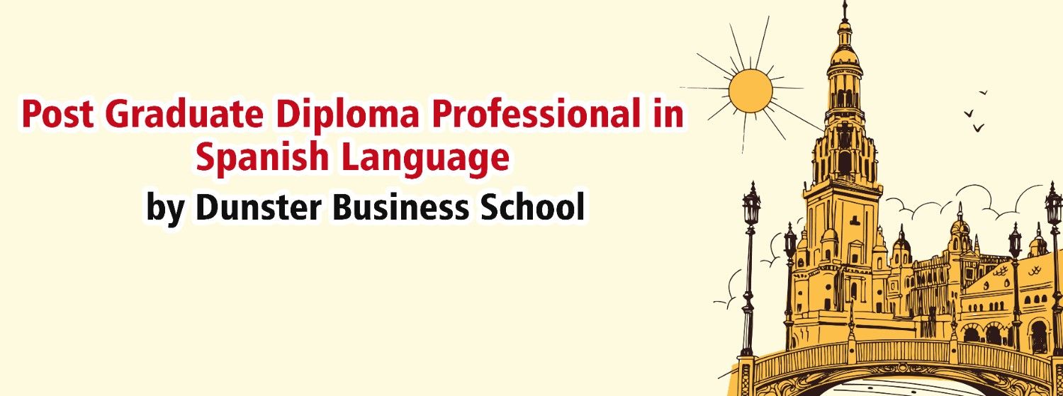 Post Graduate Diploma Professional in Spanish Language by Dunster Business